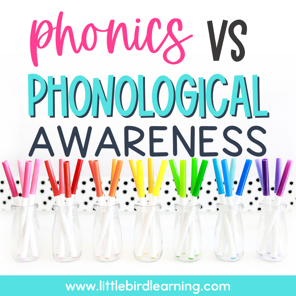 Phonics Vs Phonological Awareness What s The Difference Little Bird Phonics Vs Phonological Awareness What s The Difference Little Bird
